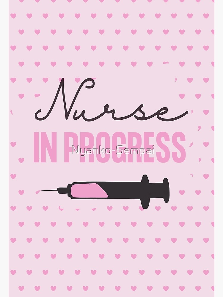"Nurse in progress" Poster by Nyanko-Sempai | Redbubble