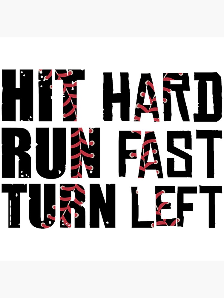 "hit hard run fast turn left black" Poster for Sale by lukamperwira ...