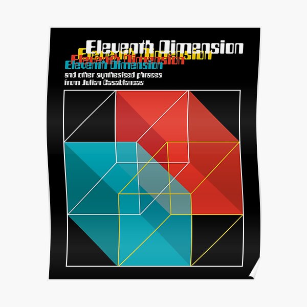 "Eleventh Dimension" Poster by senilecola | Redbubble