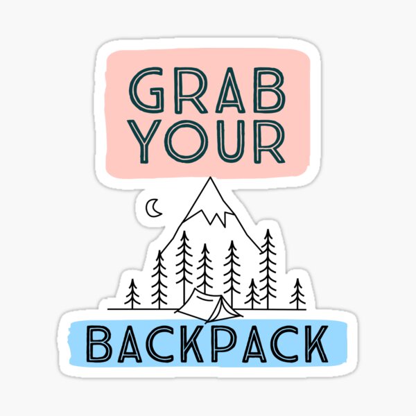 "Grab your backpack" Sticker by TheDesignHut | Redbubble
