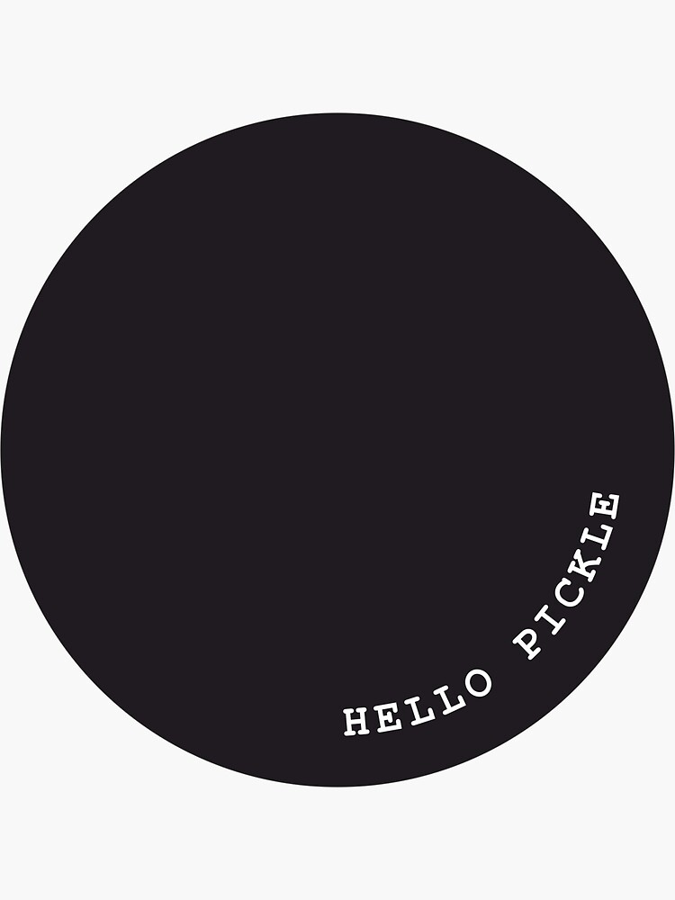 "HELLO PICKLE; a perfect way to start the day for yourself or someone ...