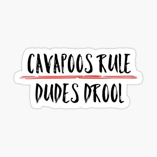 "Cavapoos Rule Dudes Drool Funny Quote" Sticker for Sale by AMSonArt ...