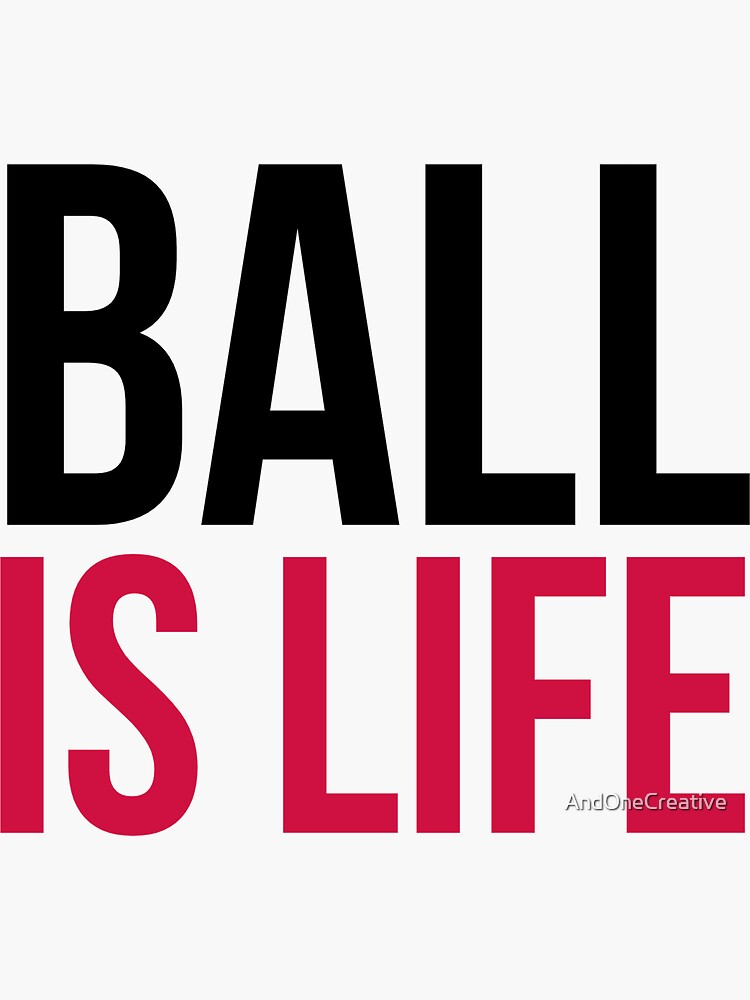 "Ball Is Life Basketball Slogan Ballislife" Sticker for Sale by ...