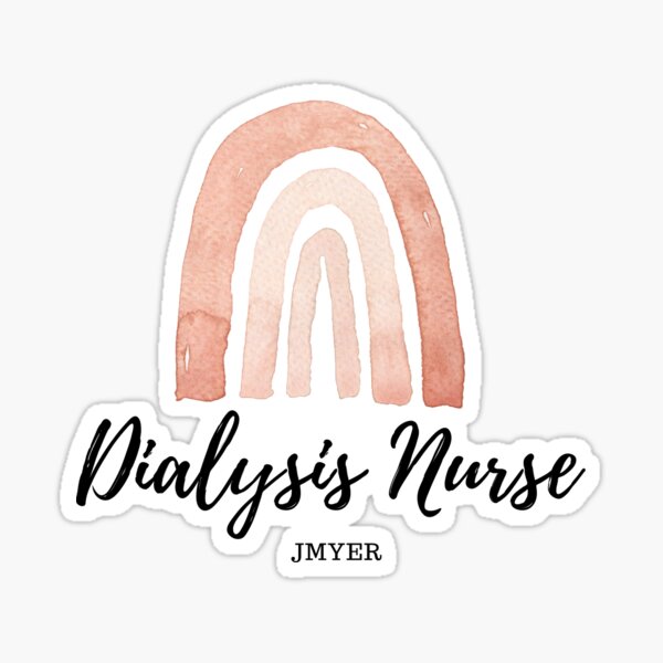"Dialysis Nurse" Sticker for Sale by HappyHarperLLC | Redbubble