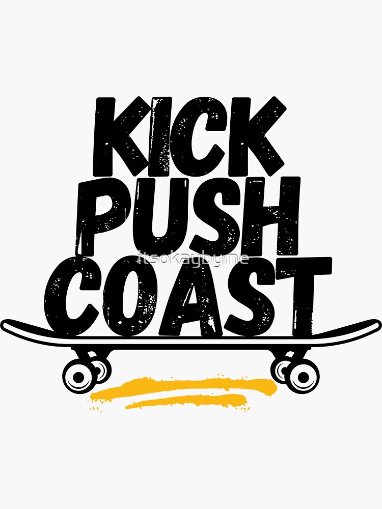 "Kick Push Coast | Skateboard | Graffiti | Street Art" Sticker for Sale ...
