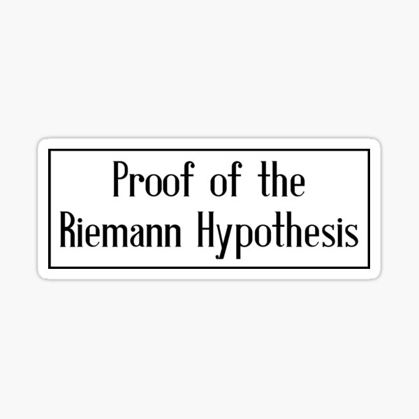 "Proof of the Riemann Hypothesis Math" Sticker for Sale by ...