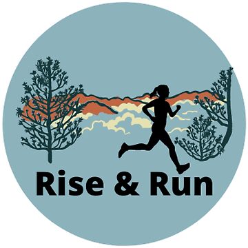 "Rise & Run - design for runners, trail runners, ultra runners ...
