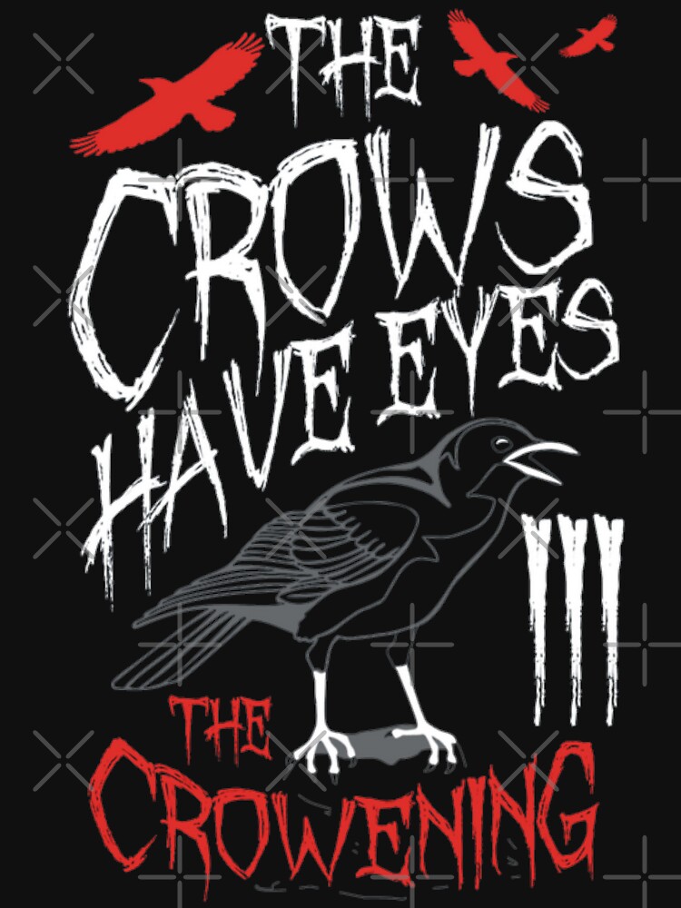 "THE CROWS HAVE EYES 3" T-shirt for Sale by shanlidya | Redbubble | the ...