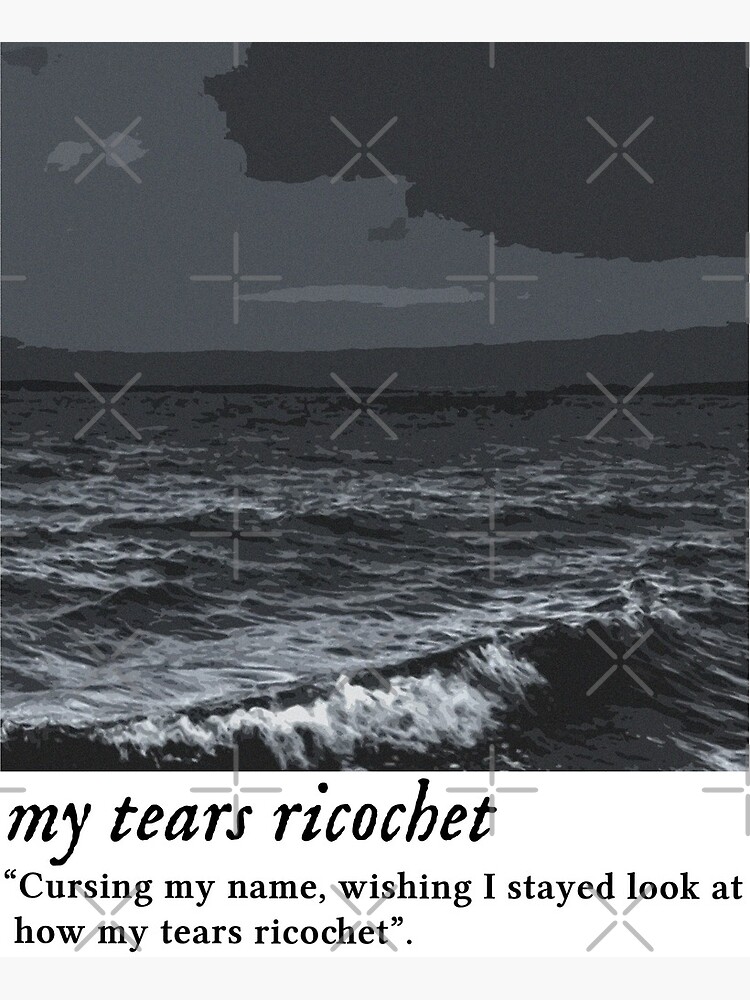 "My tears ricochet- Taylor Swift " Art Print for Sale by sofb200 ...