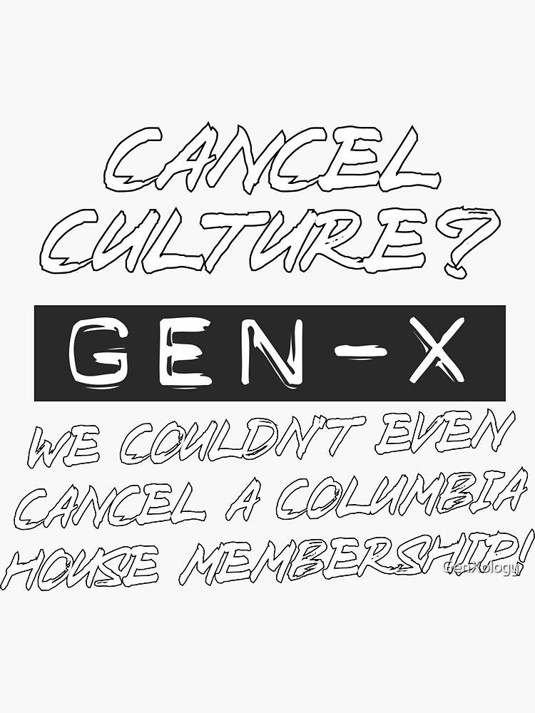 "Gen-X Cancel Culture" Sticker for Sale by GenXology | Redbubble