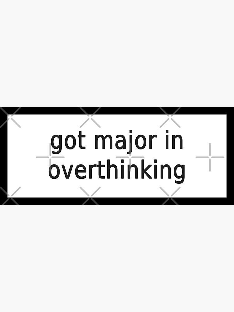"overthinking" Sticker for Sale by FunnyGrief | Redbubble