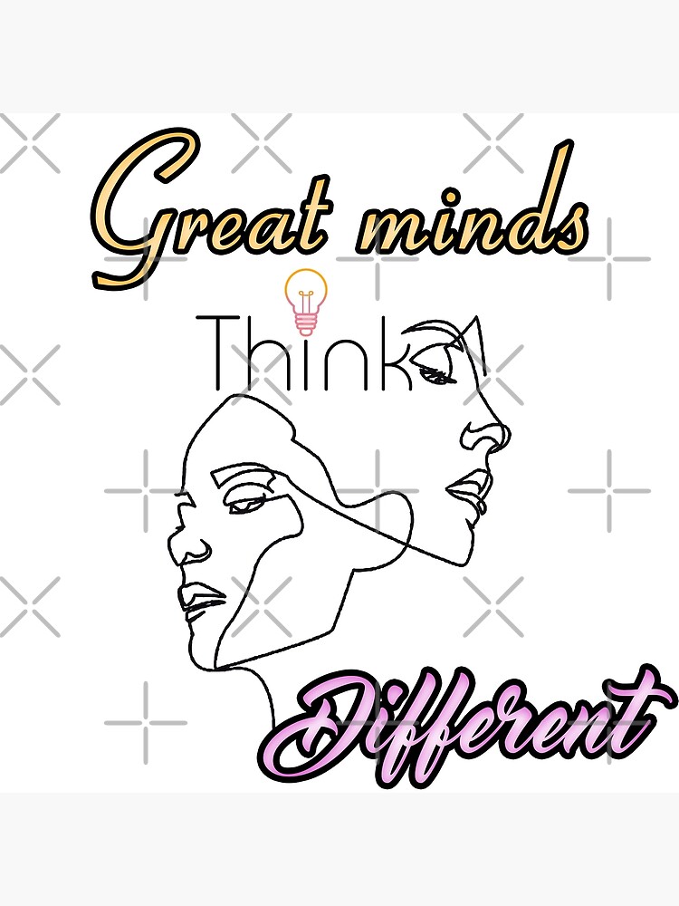 "Great Minds Think Different - Smart, Inspirational & Motivational ...