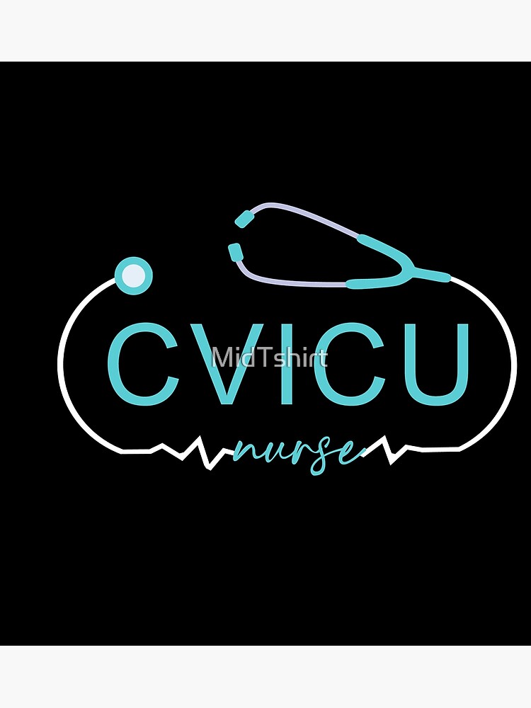 "Cvicu Nurse vascular Intensive Care Unit" Poster for Sale by MidTshirt ...