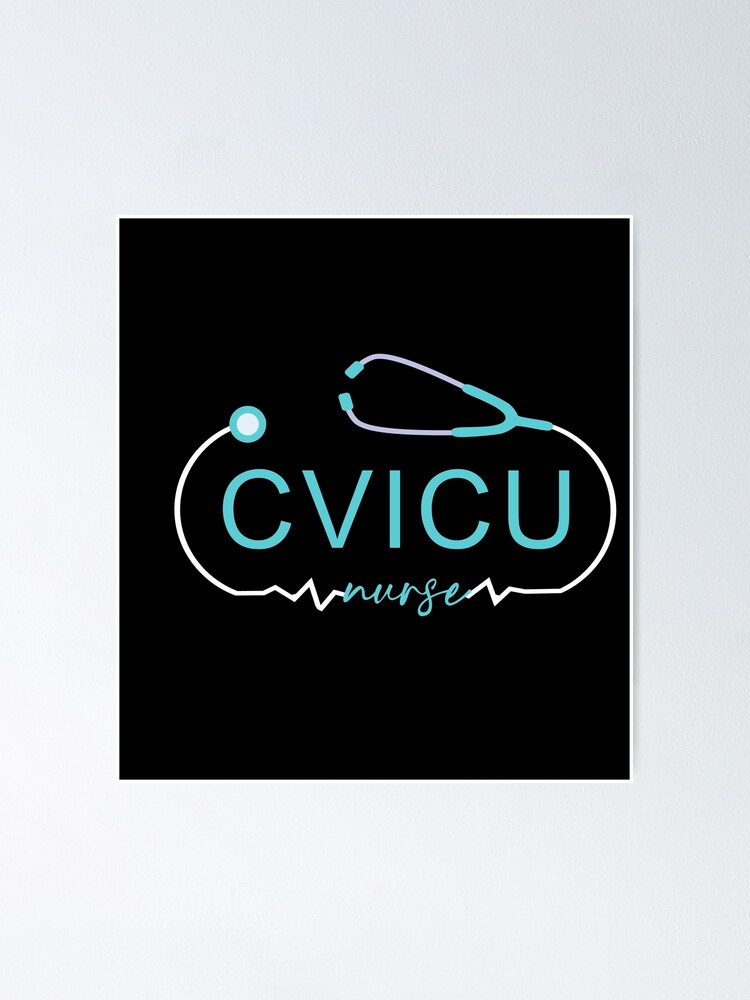 "Cvicu Nurse vascular Intensive Care Unit" Poster for Sale by MidTshirt ...
