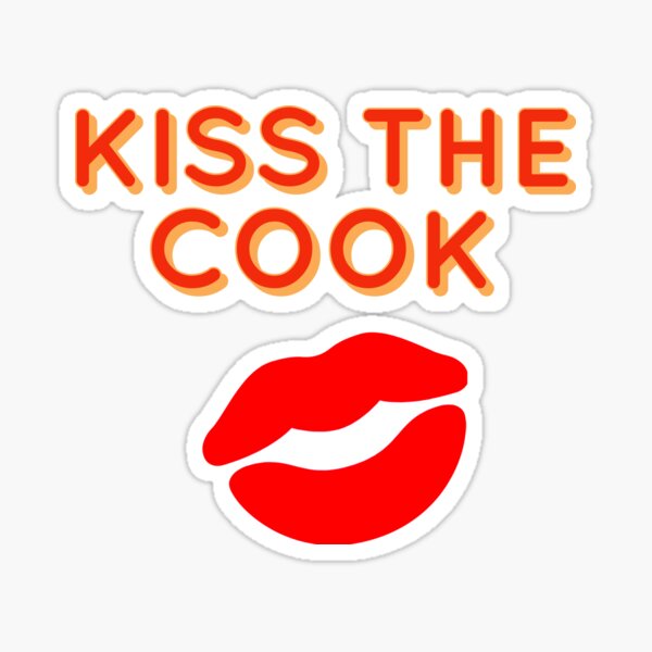"Kiss the cook" Sticker for Sale by FR33DOMDesign | Redbubble