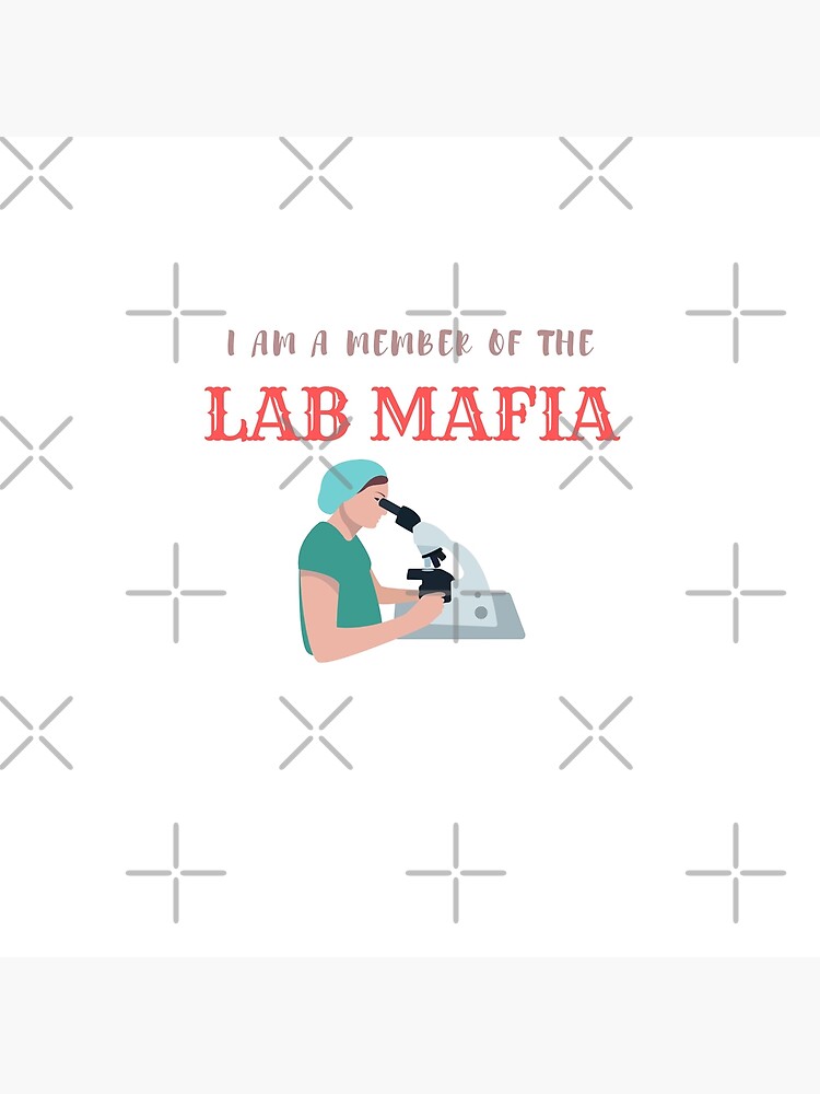 "I AM A MEMBER OF THE LAB MAFIA" Poster by El-Gloriosa | Redbubble