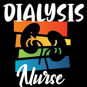 "Dialysis Nurse Nephrology Kidney Squad Souvenirs" Sticker for Sale by ...