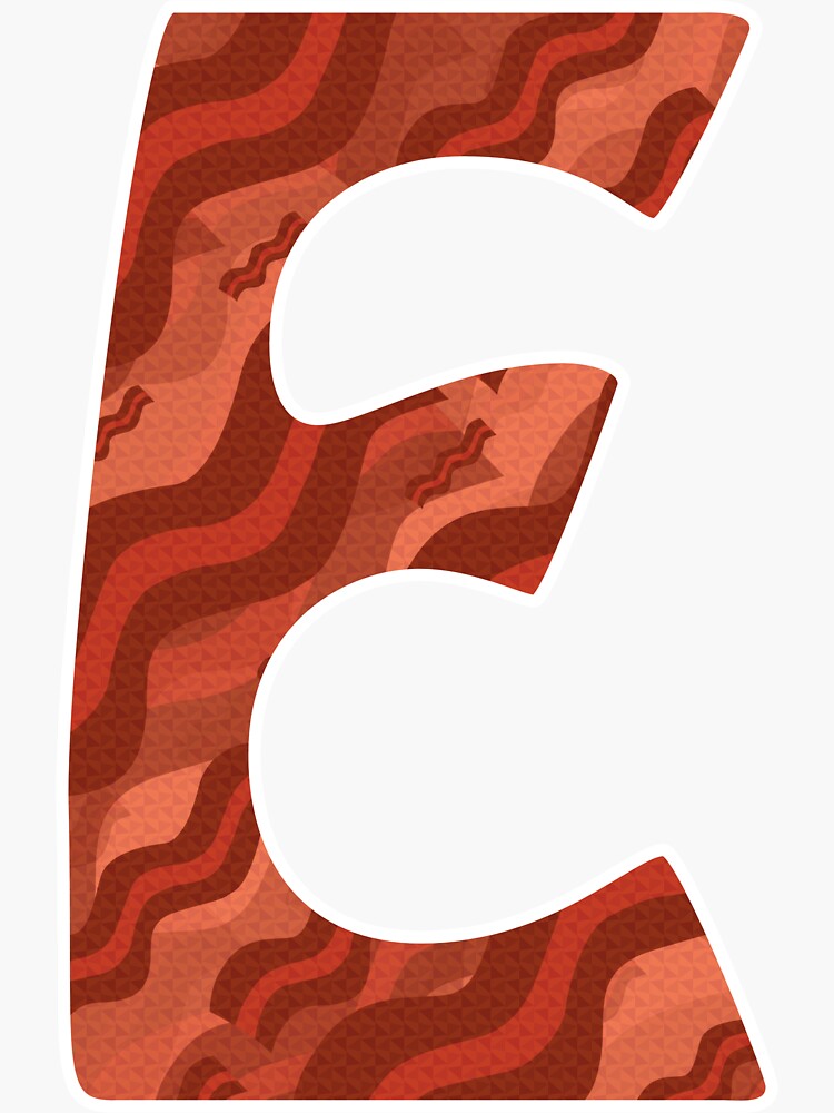 "Letter Art of a Bacon Pattern - E" Sticker for Sale by dylanxh | Redbubble