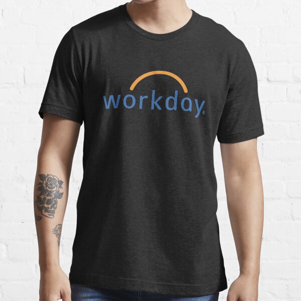 "Workday merch" T-shirt for Sale by mejabundar56 | Redbubble | workday ...