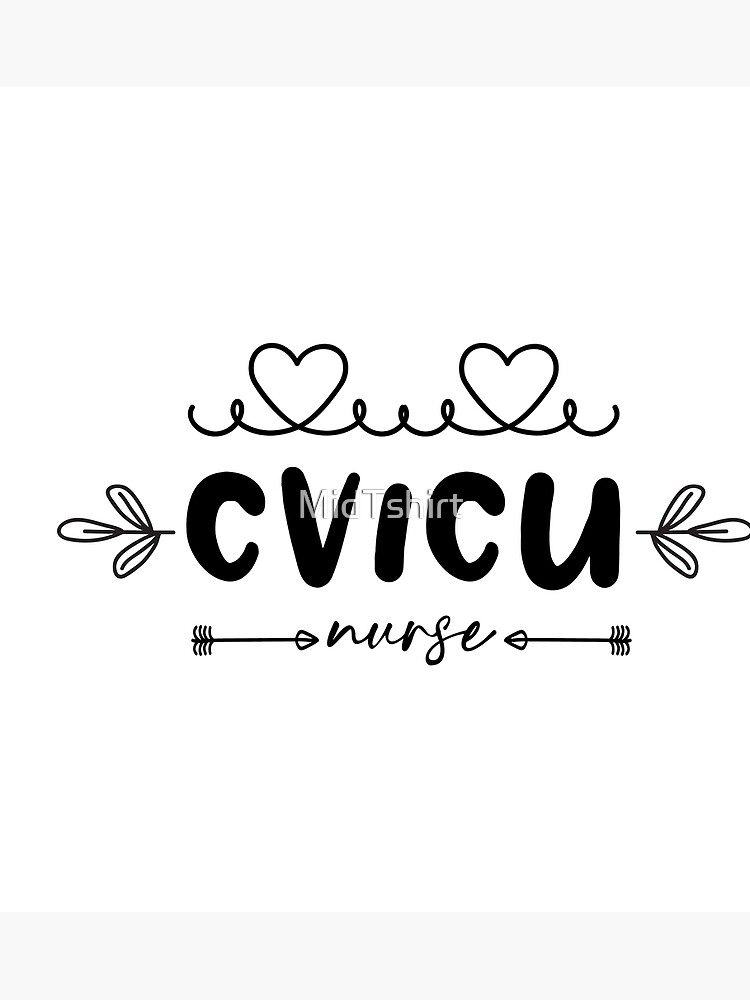 "Cvicu Nurse Cardiovascular Care Unit" Poster for Sale by MidTshirt ...