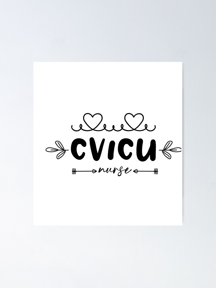 "Cvicu Nurse Cardiovascular Care Unit" Poster for Sale by MidTshirt ...