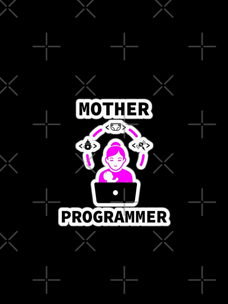 "Mother Programmer, Busy Mom, Happy Mother's Day! Software Developer, Engineer, Computer Science ...
