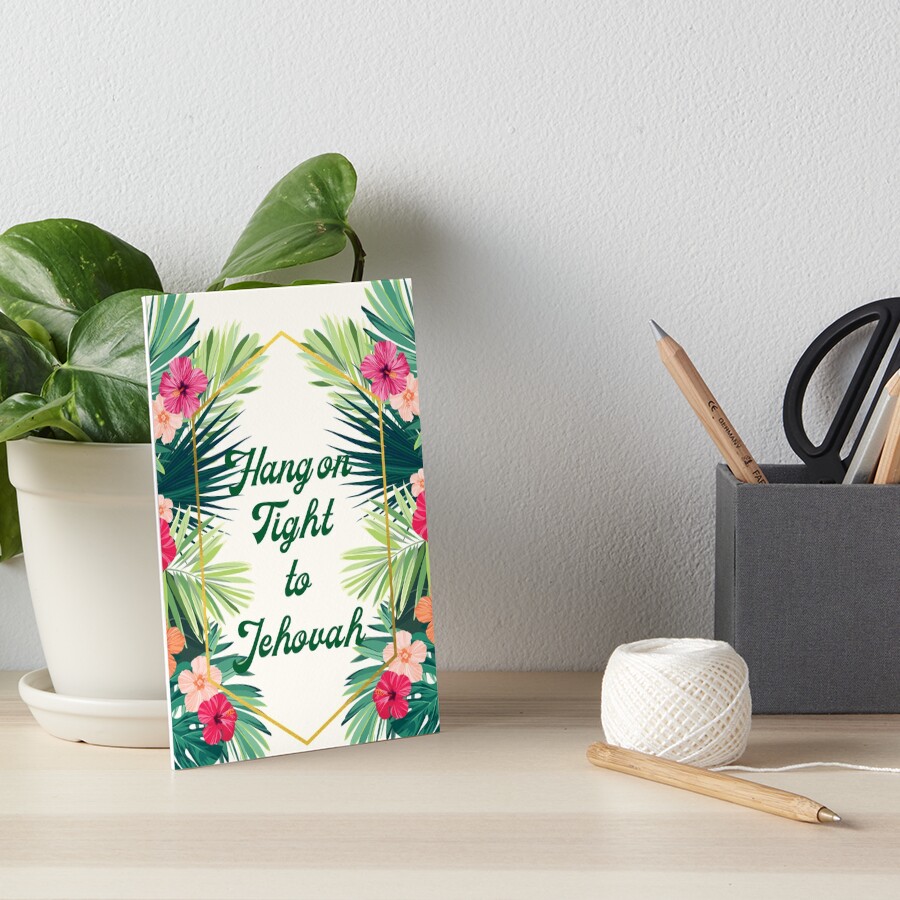 "JW Quotes Hang on Tight to Jehovah" Art Board Print for Sale by ...