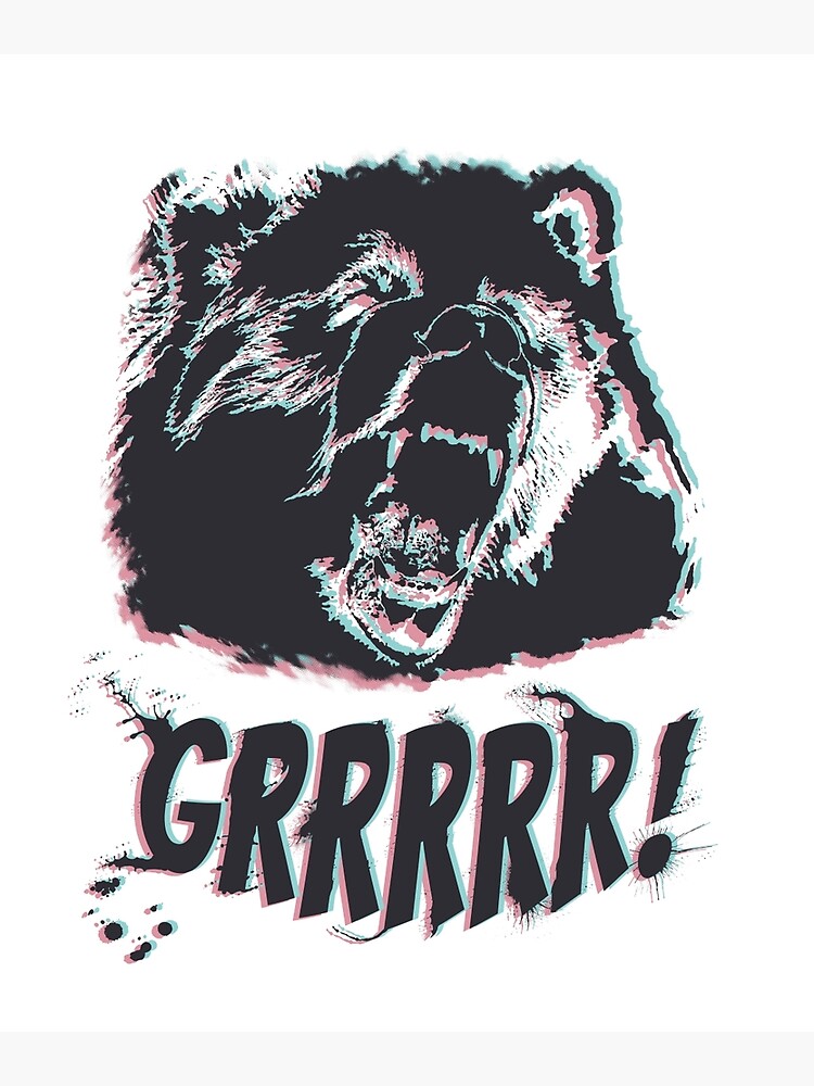 "GRRRRR!" Poster by wearbaer | Redbubble