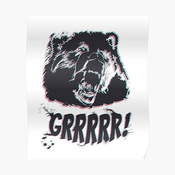 "GRRRRR!" Poster by wearbaer | Redbubble