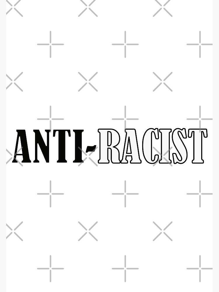 "Anti Racist Essential Sticker" Poster for Sale by Love2MakeArt | Redbubble