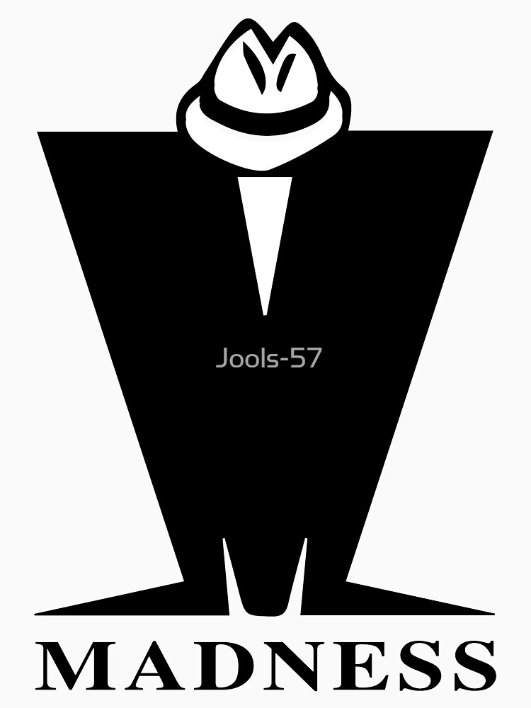 "Madness" T-shirt for Sale by Jools-57 | Redbubble | madness t-shirts ...