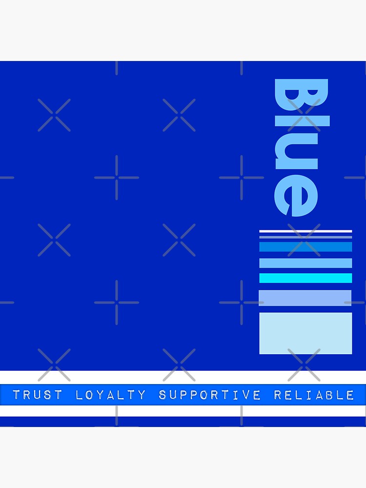 "Definition of Blue colour. Trust, Loyalty, Reliable, supportive. Solid ...