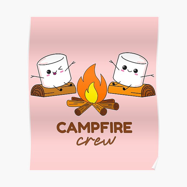 "Campfire Crew " Poster by champagnemoment | Redbubble