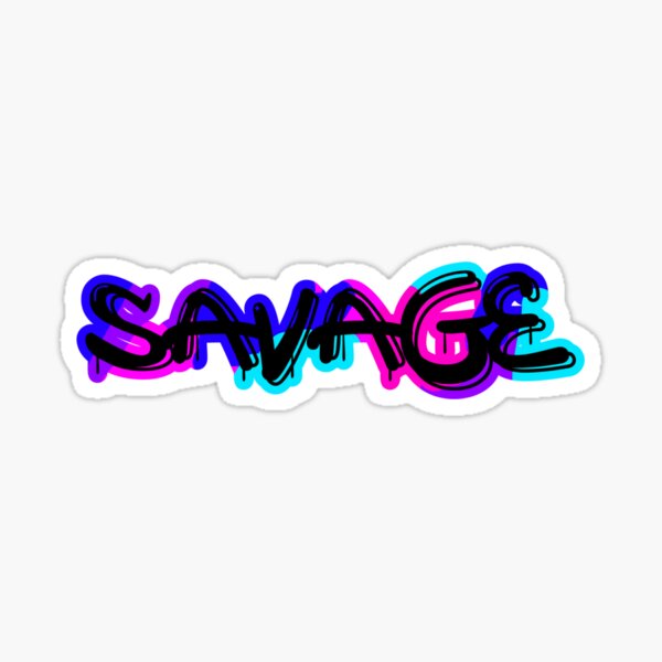 "Savage font design" Sticker for Sale by Unknowndrip | Redbubble