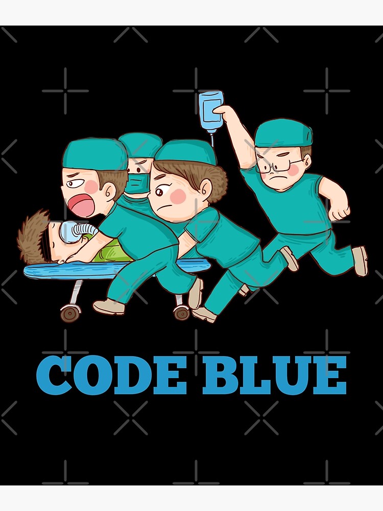"Code blue, er medicine, surgery team" Poster by doctors-apparel ...
