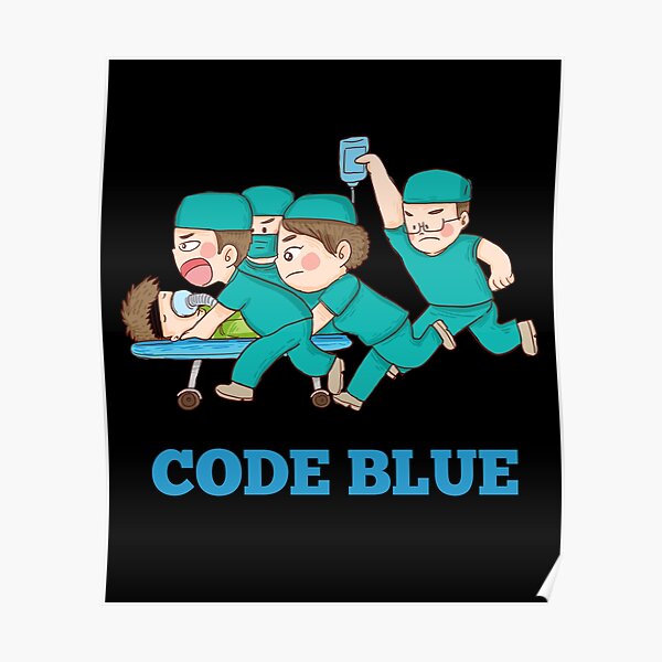 "Code blue, er medicine, surgery team" Poster by doctors-apparel ...
