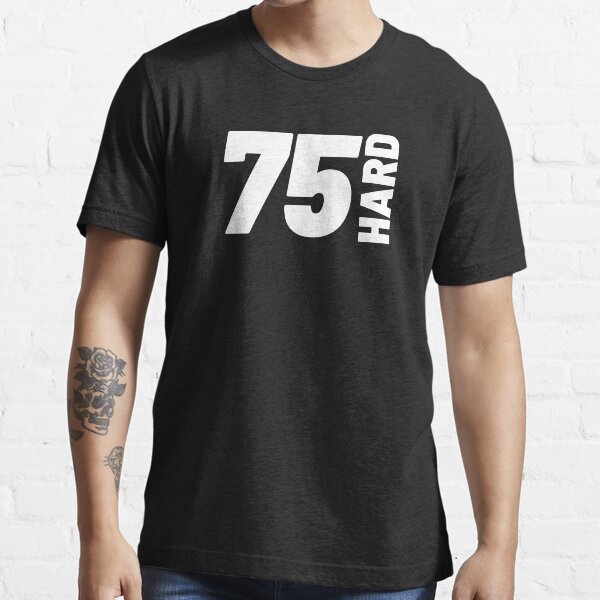 75 Hard T-Shirts | Redbubble