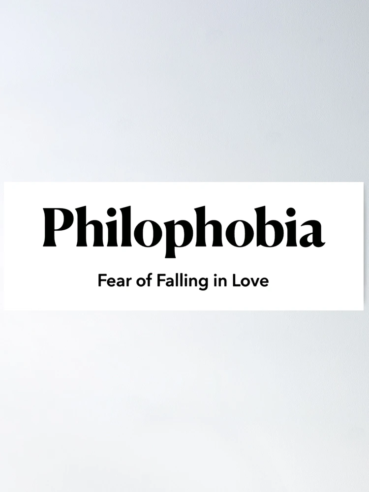Philophobia Quotes Philophobia, Fear Of Falling In Love." Tapestry For