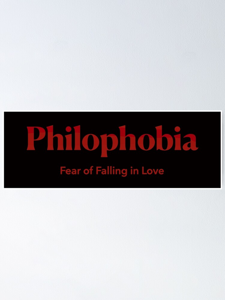 "Philophobia - The Fear of Falling in Love - Red Design" Poster by ...