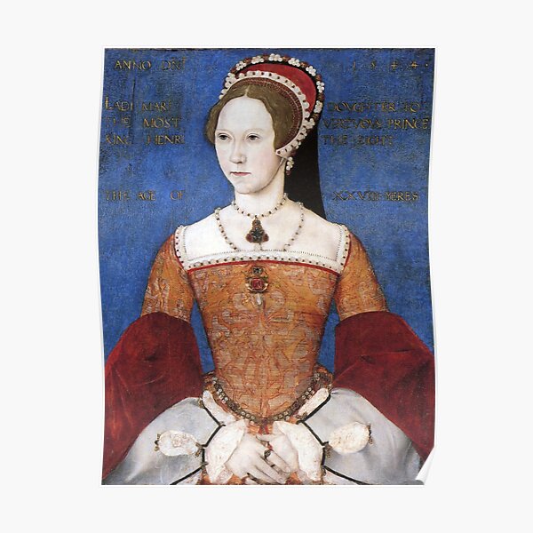 "Princess Mary Tudor in 1544" Poster for Sale by koo17leon | Redbubble