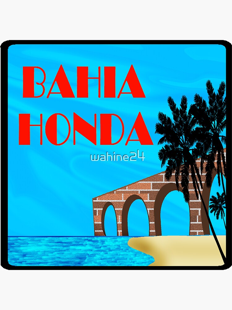 "BAHIA HONDA" Sticker for Sale by wahine24 | Redbubble