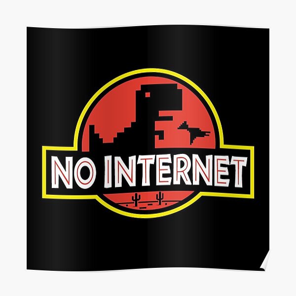 "No internet signal, dinosaur" Poster for Sale by NatiiHerre | Redbubble
