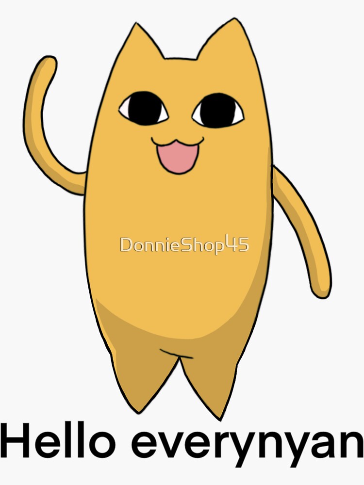 "Hello Everynyan " Sticker for Sale by DonnieShop45 | Redbubble