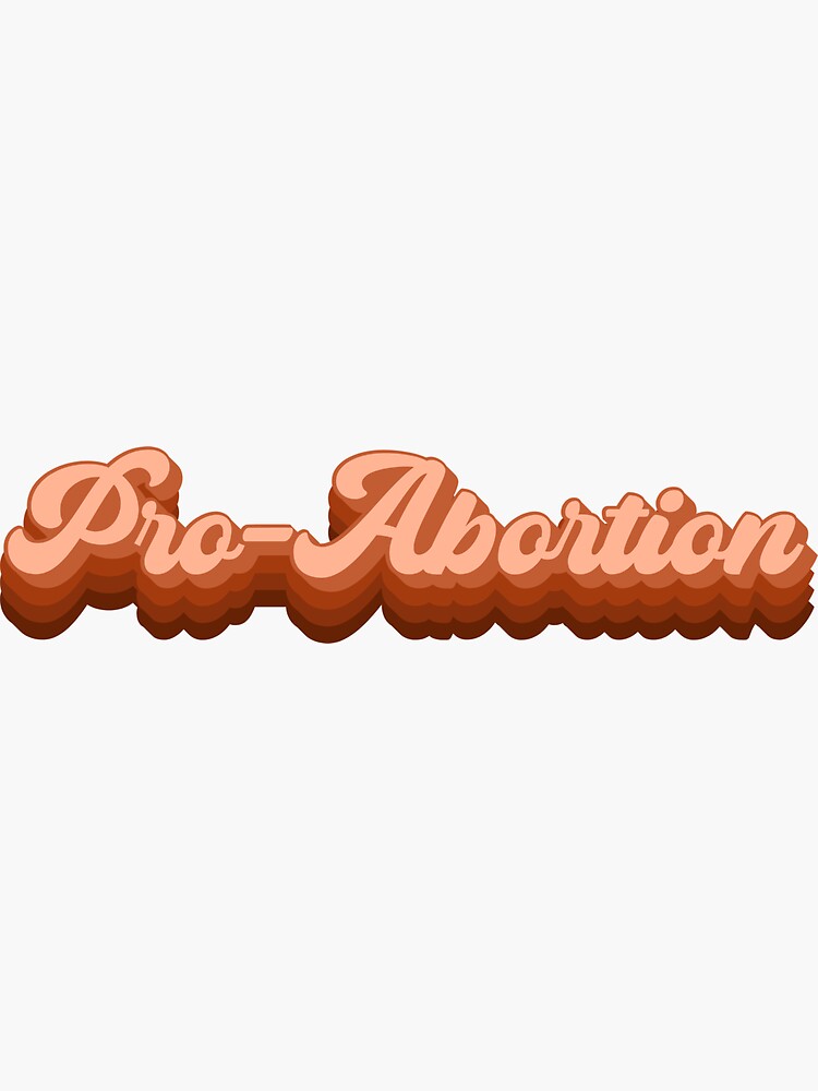 "Pro-Abortion Dark Orange Sticker" Sticker for Sale by cassidy-clark ...