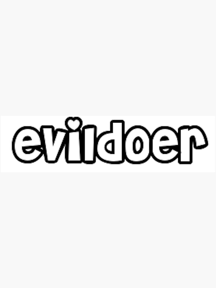 "evildoer" Sticker by sufremamon | Redbubble