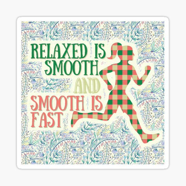 "Relaxed is Smooth and Smooth is Fast" Sticker for Sale by rrtrade168 ...