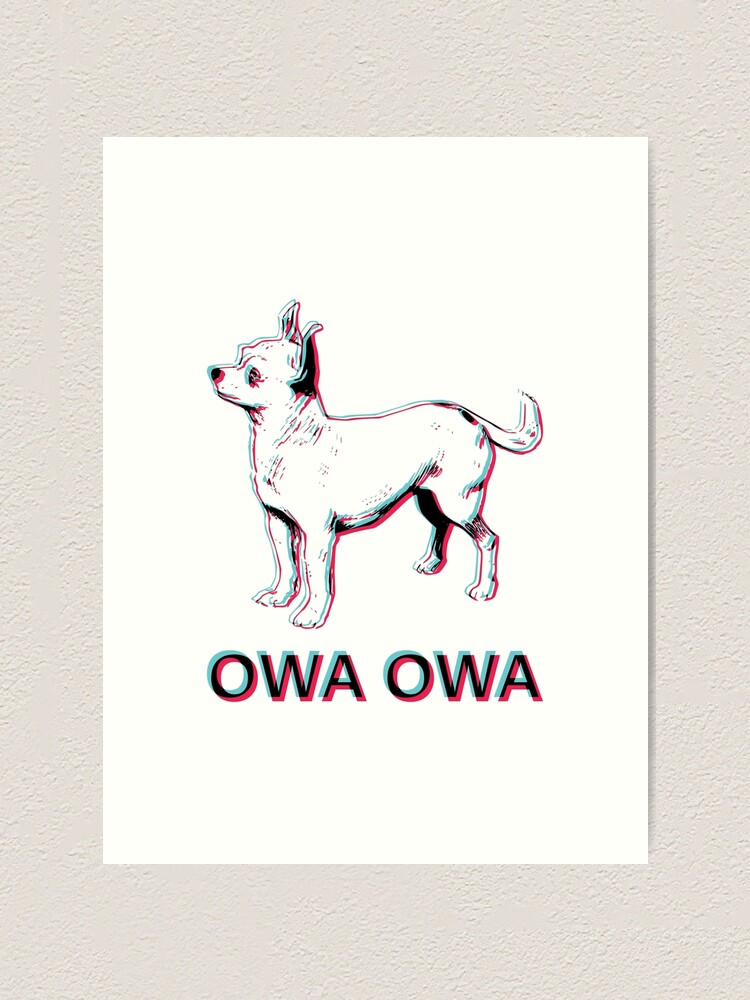 "Dog Chihuahua - Owa owa meme" Art Print for Sale by SocialAtrophy ...