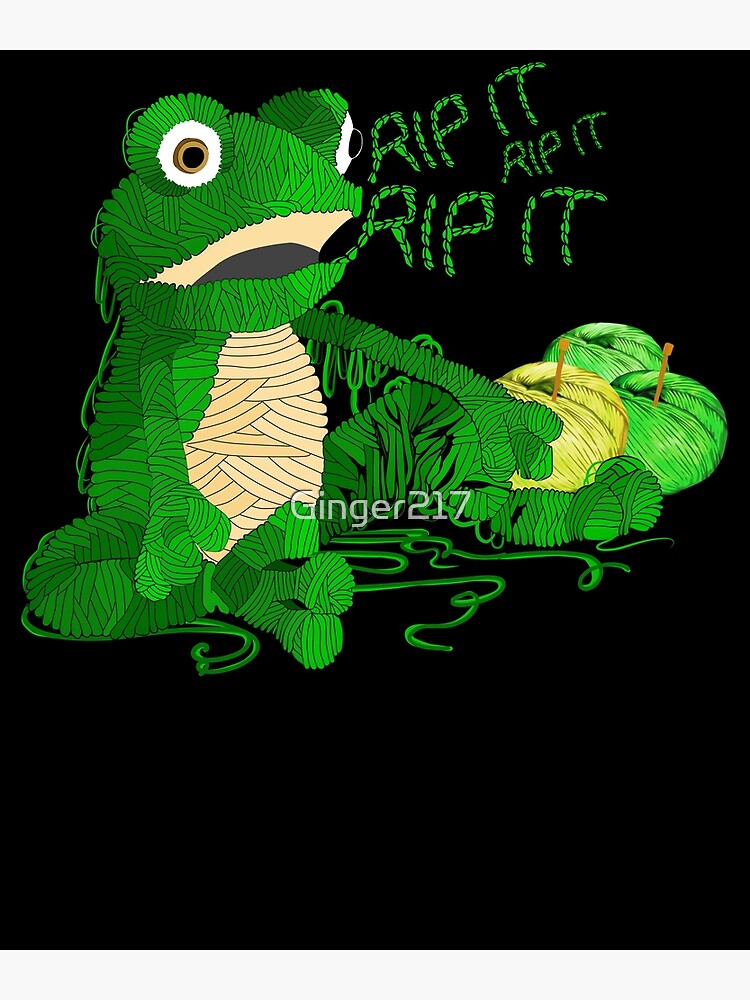 "Funny Knitting Frog Rip It Rip It" Poster for Sale by Ginger217 ...