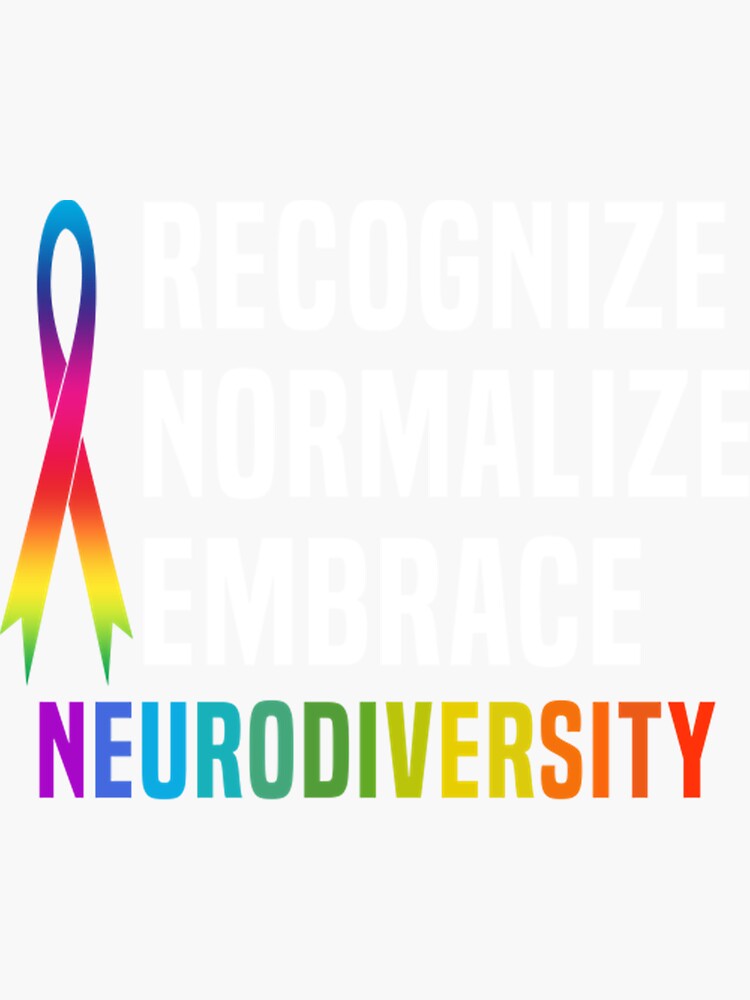 "Recognize Normalize Embrace Neurodiversity" Sticker for Sale by ...