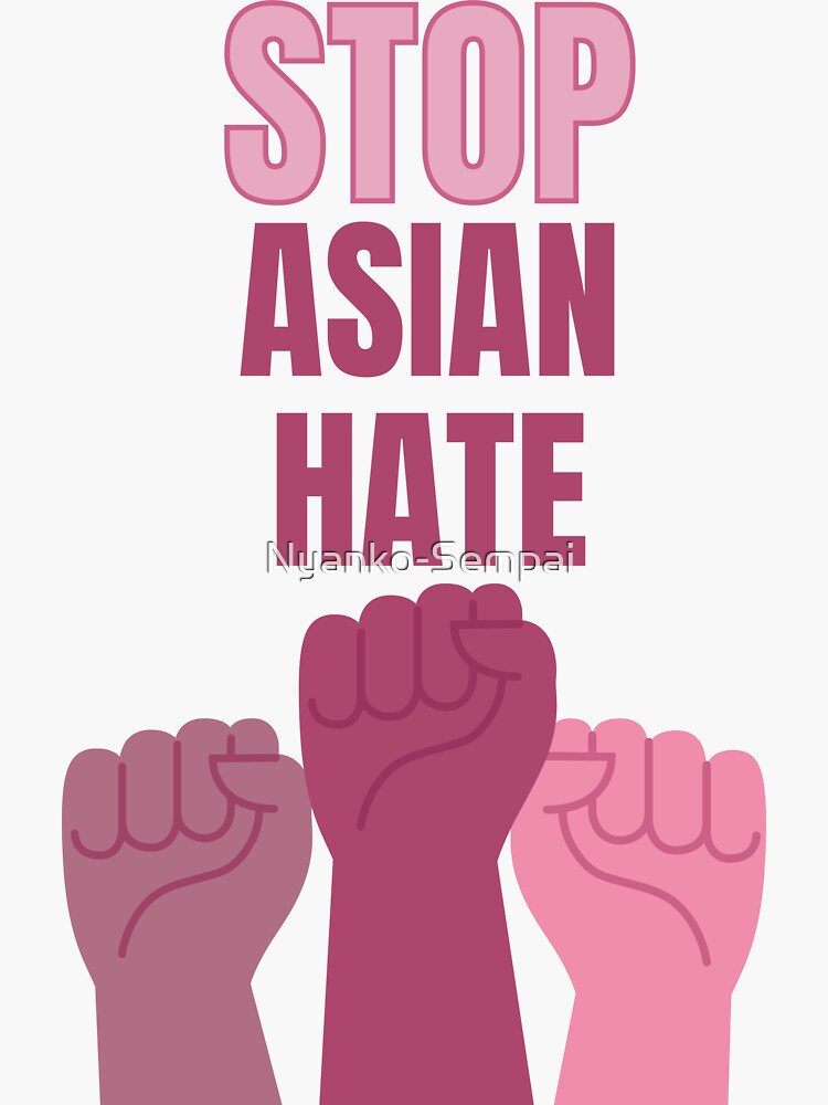 "Stop asian hate" Sticker for Sale by Nyanko-Sempai | Redbubble